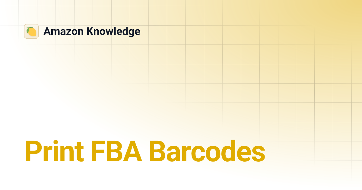 Print FBA Barcodes | Amazon Knowledge